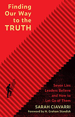 Book Recommendation: ‘Finding Our Way to the Truth: Seven Lies Leaders ...