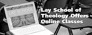 Lay School of Theology Offers Online Classes
